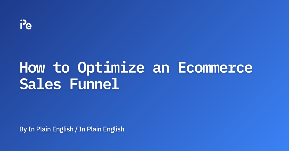 How to Optimize an Ecommerce Sales Funnel