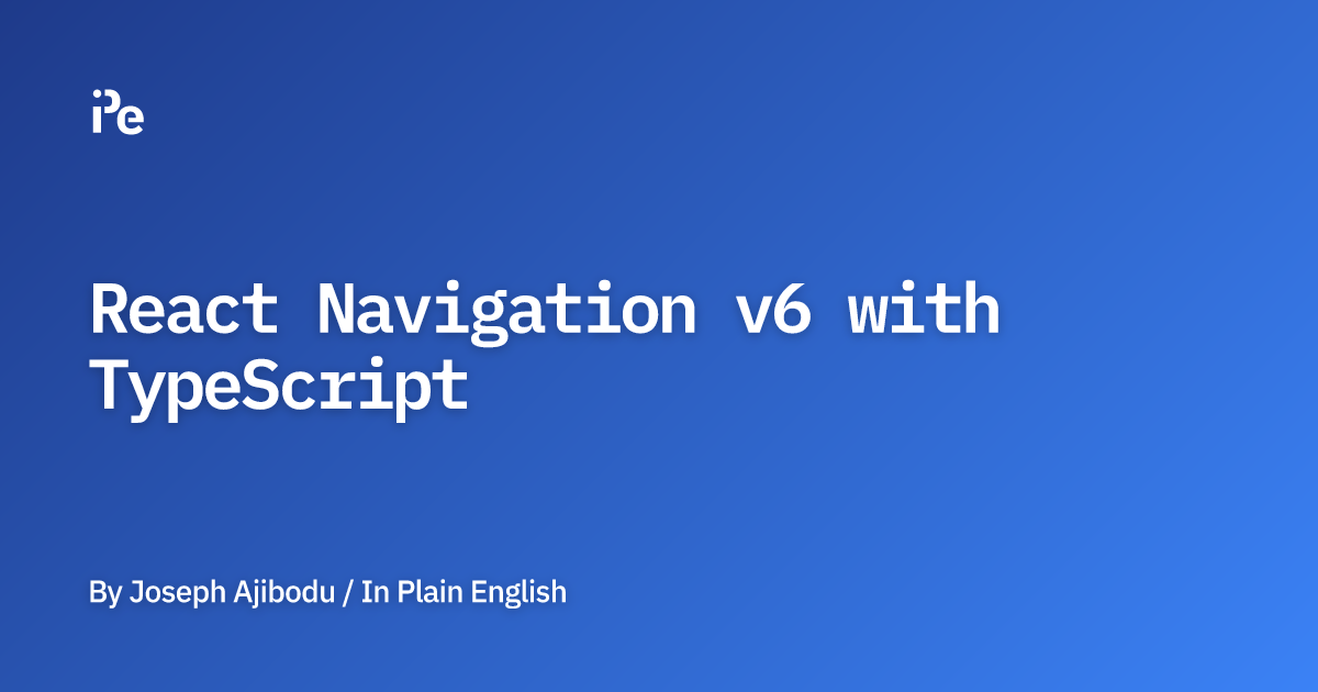 React Navigation V6 With Typescript