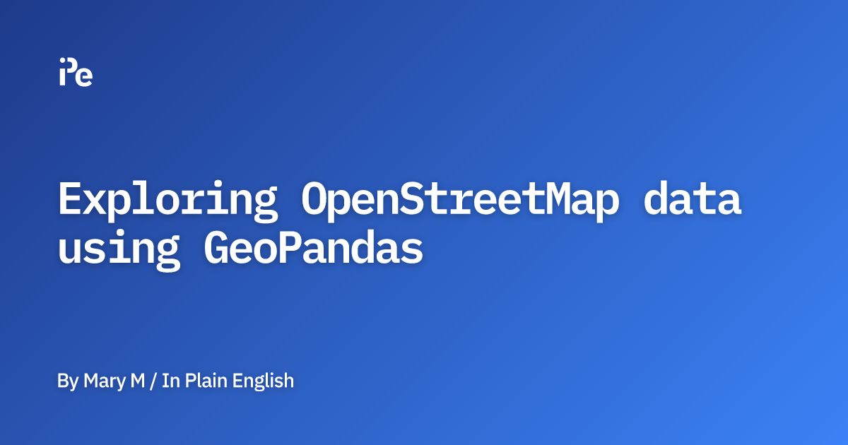 Exploring OpenStreetMap data using GeoPandas