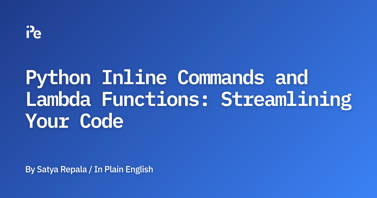 Python Inline Commands and Lambda Functions: Streamlining Your Code