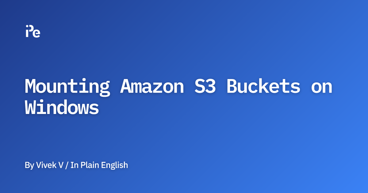 Mounting Amazon S3 Buckets on Windows