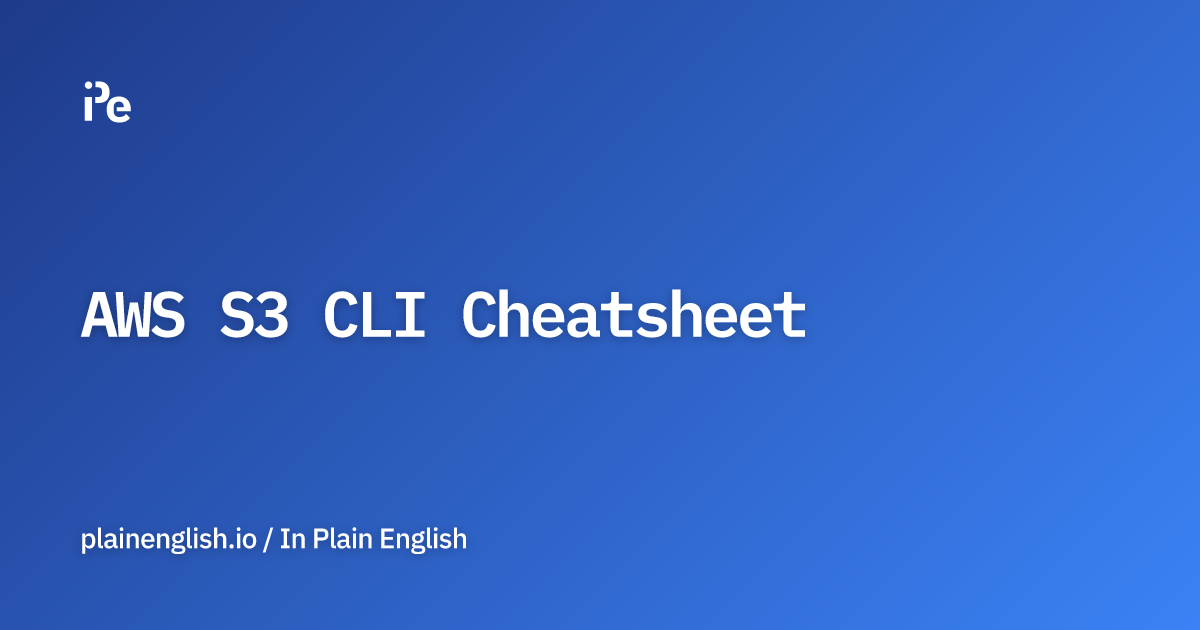 AWS S3 CLI Cheatsheet