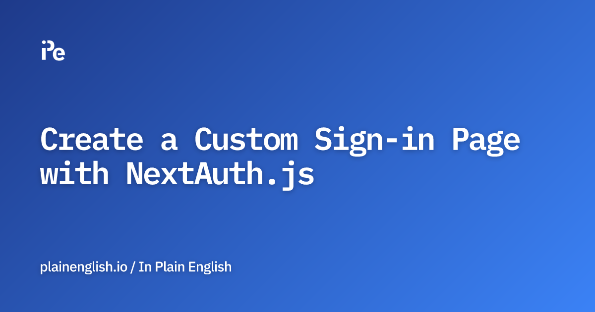 Create a Custom Sign-in Page with NextAuth.js