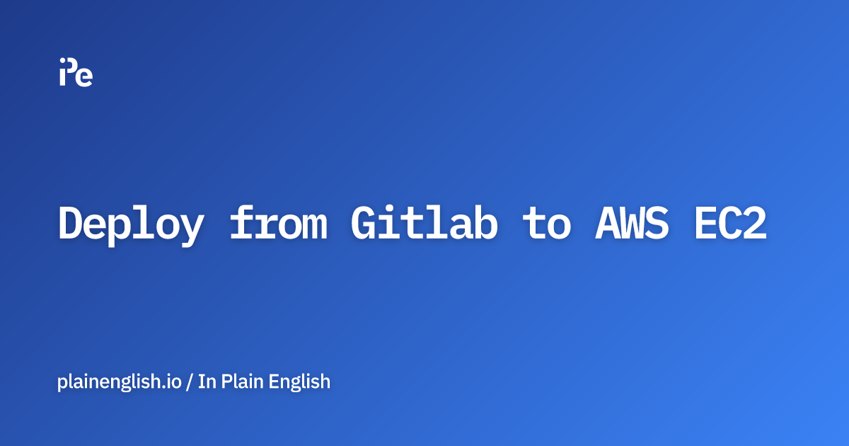 Deploy from Gitlab to AWS EC2