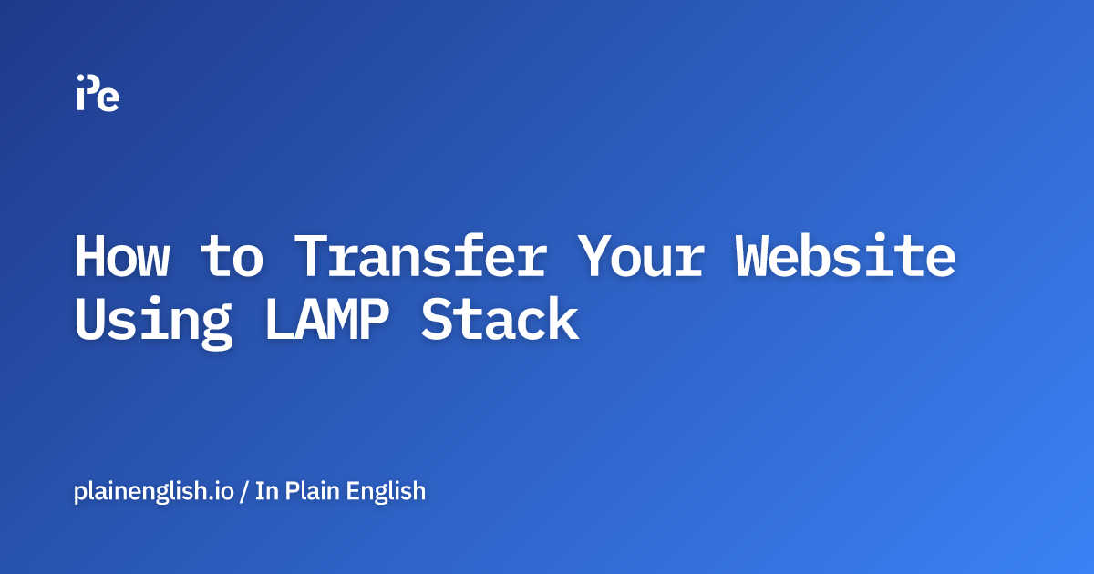 How to Transfer Your Website Using LAMP Stack