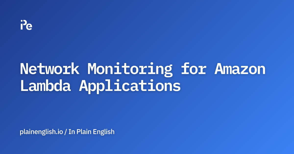 Network Monitoring For Amazon Lambda Applications 0497