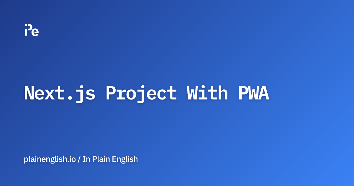 Next.js Project With PWA