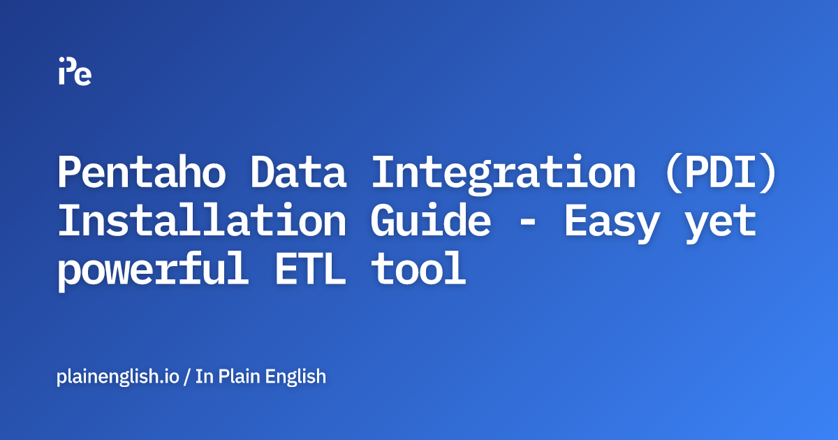 Pentaho Data Integration Pdi Installation Guide Easy Yet Powerful Etl Tool