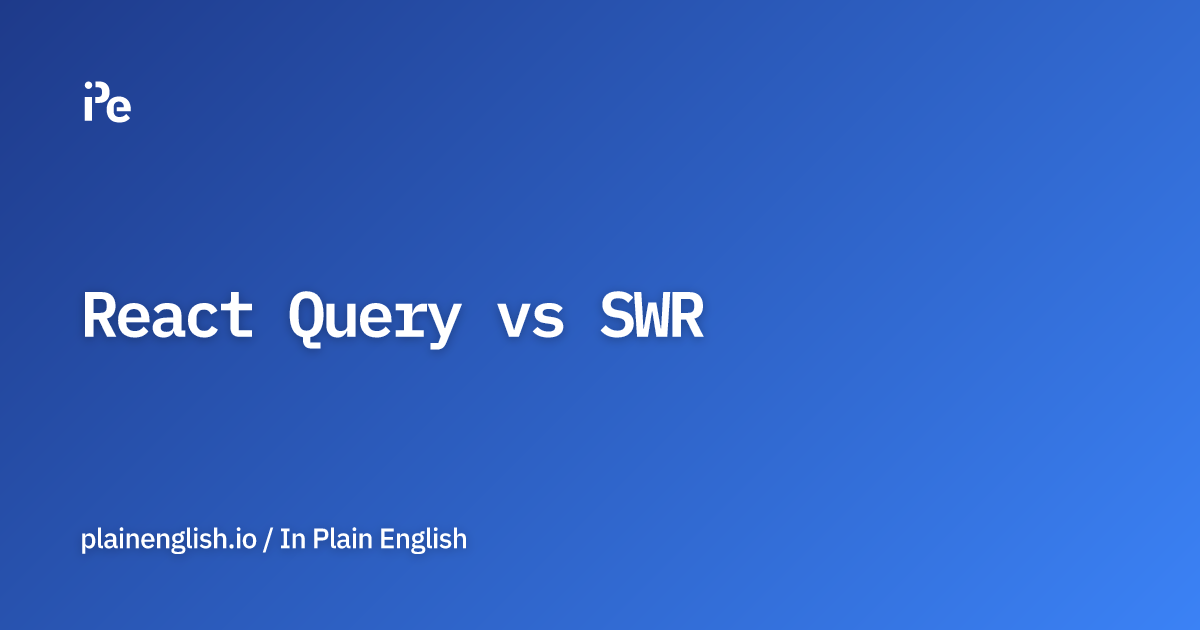 React Query vs SWR