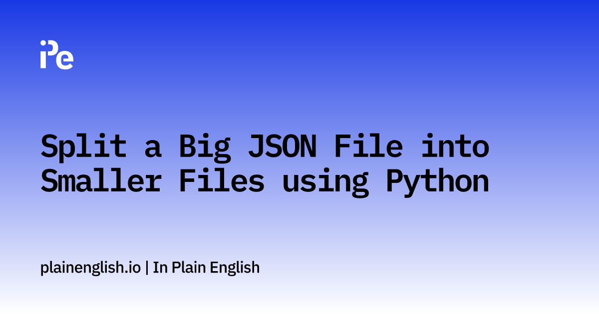 Split A Big Json File Into Smaller Files Using Python