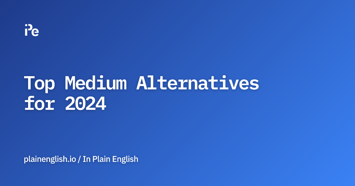 Top Medium Alternatives for 2024