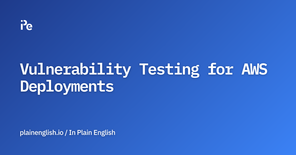 Vulnerability Testing For Aws Deployments