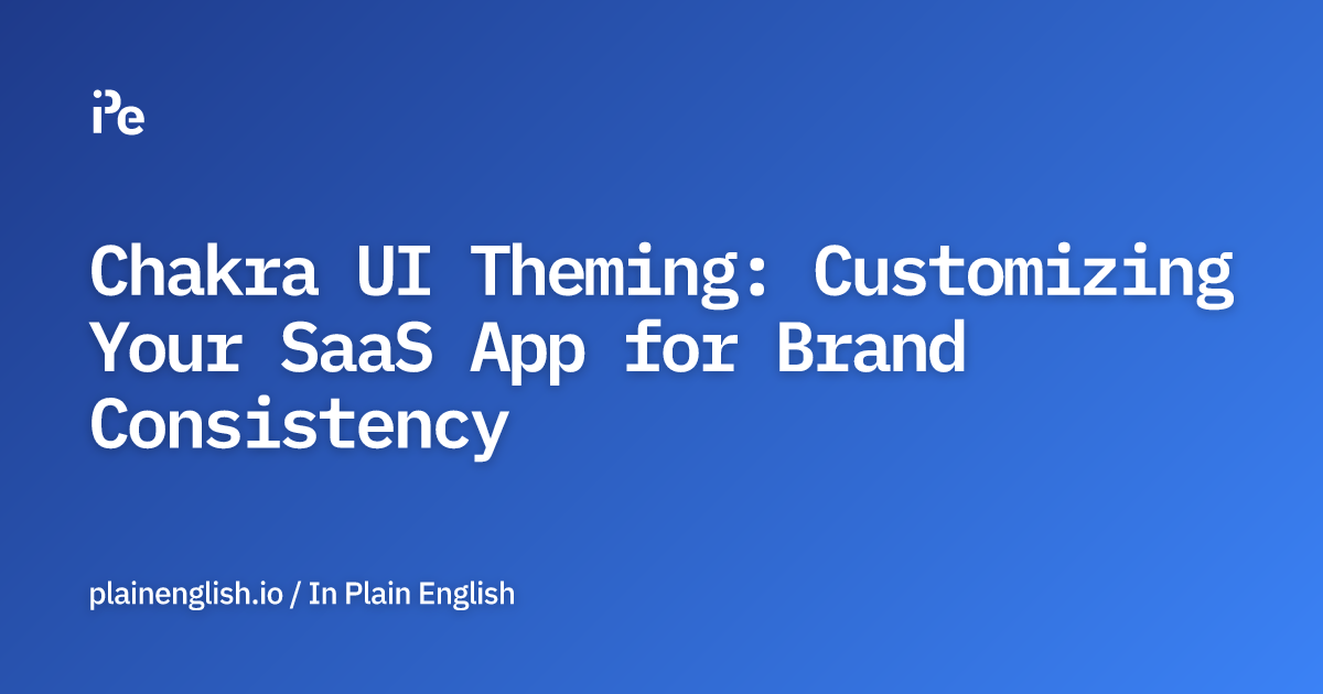 How to Create and Customize Chakra UI Themes