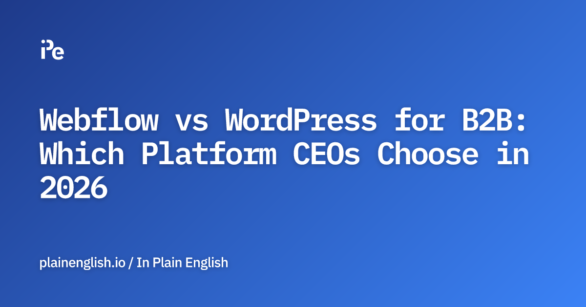 Webflow vs WordPress for B2B: Which Platform CEOs Choose in 2026